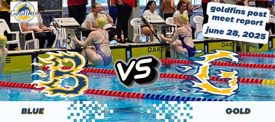 Saskatoon Goldfins Swim Club | Goldfins Blue Team Triumphs at 2025 Blue vs. Gold Swim Meet